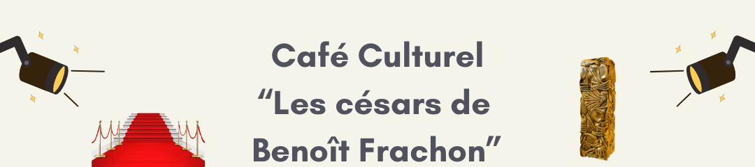 Les césars de Benoît Frachon - Centre Benoît Frachon